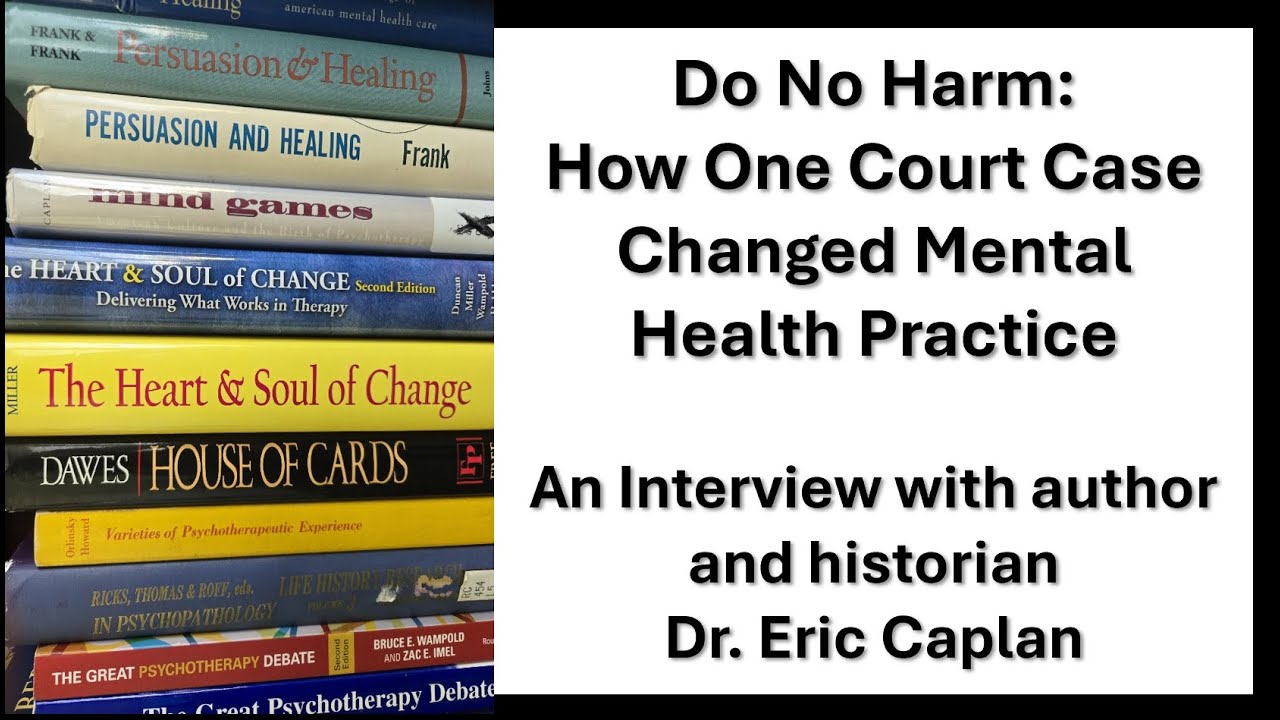 Do No Harm: An Interview with Historian and Psychologist Dr. Eric ...
