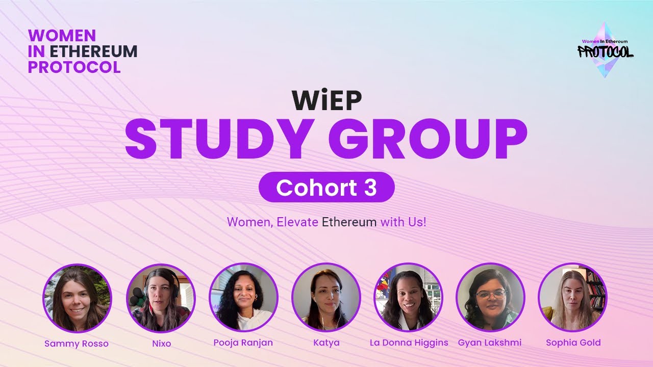 WiEP Study Group Cohort 3 Opening Session: Guest Insights & Curriculum Overview #women #ethereum ...
