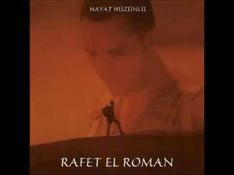 Rafet El Roman - Hayat Hüzünlü - GUVENPANEL FARUK