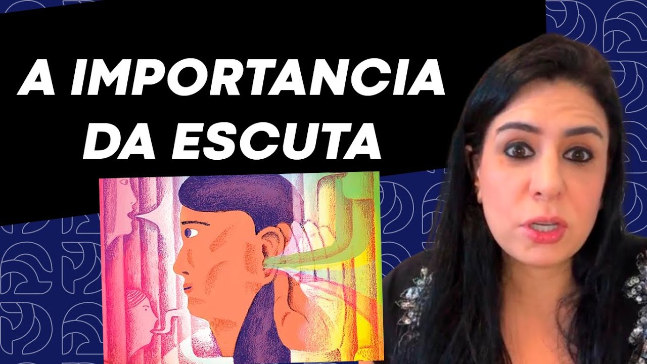 A IMPORTÂNCIA DA ESCUTA NO SEU RELACIONAMENTO - PATRICIA DAHER - YouTube