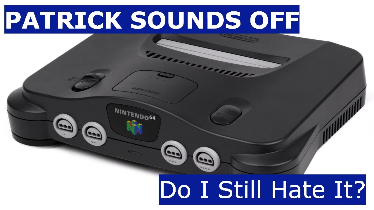 What I Really Think of Nintendo 64 - Patrick Sounds Off #16.0 - YouTube