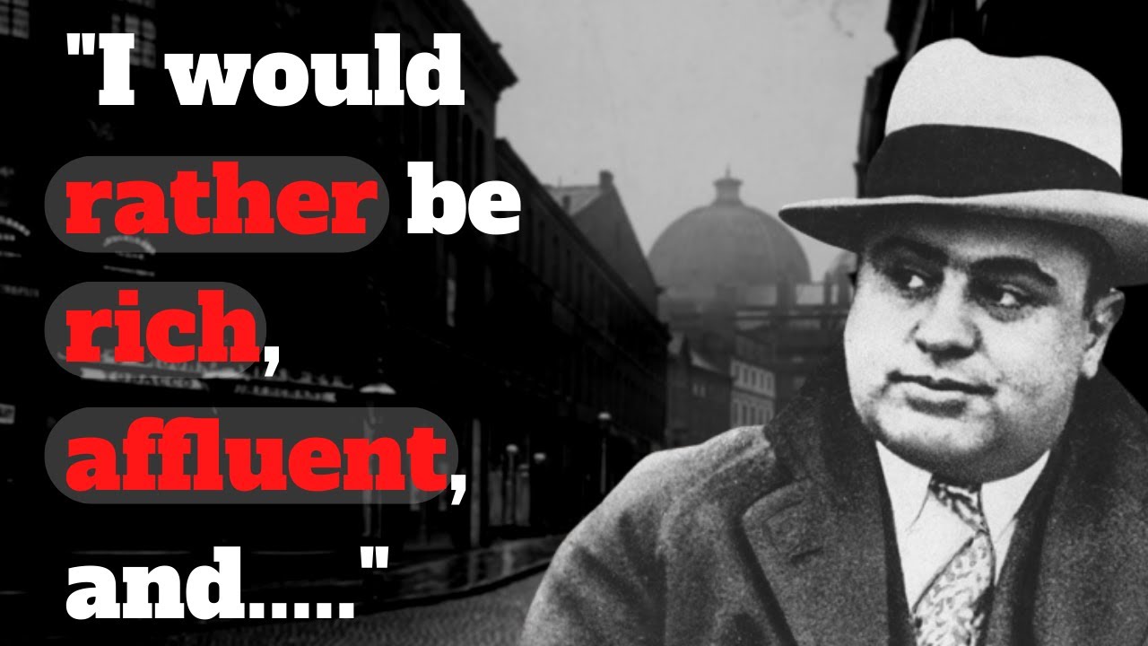 11 Powerful Al Capone's Quotes on Money, Wealth, and Prosperity ...