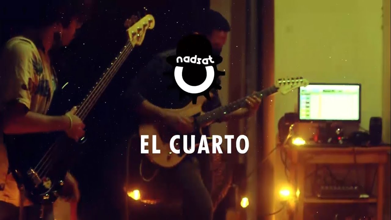 El Cuarto (Sesión en vivo) - Nadsat - YouTube
