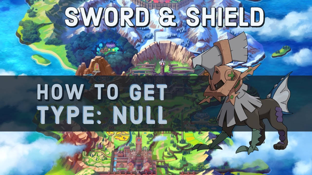 How to get Type: Null and Silvally in Pokemon Sword and Shield - YouTube