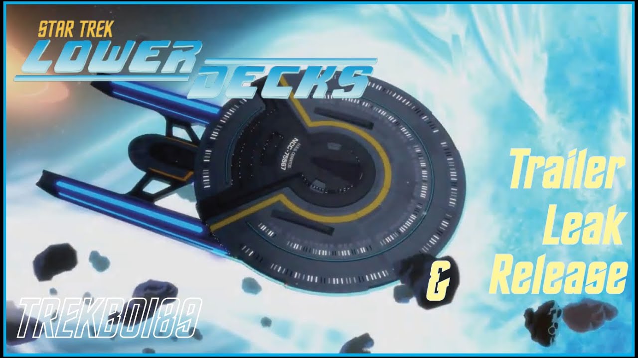 STAR TREK Lower Decks Trailer Leak & Release- Not the Trainwreck/Parody ...