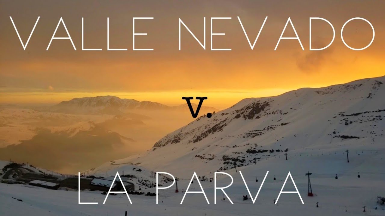 Should You Ski Valle Nevado or La Parva, Chile? - YouTube