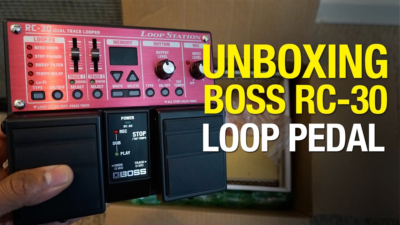 UNBOXING - Pedal de Loops Boss RC-30 - YouTube