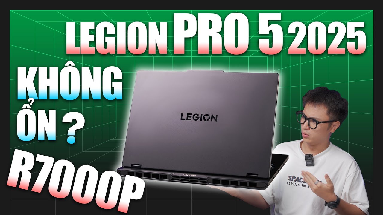 Đánh giá Legion Pro 5 2025 (R7000P) MẠNH ĐẤY nhưng Chưa Ổn...? - YouTube