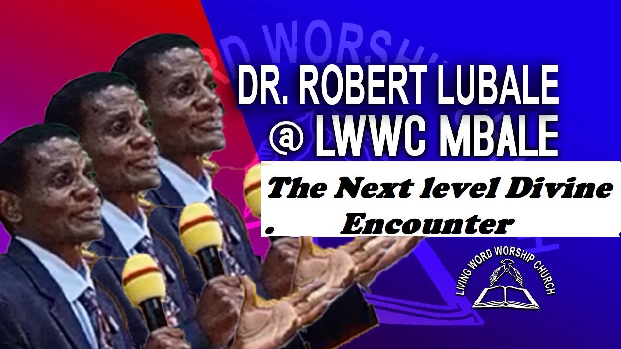 The Next level Divine Encounter ~ Dr Robert Lubale Session One(Living ...
