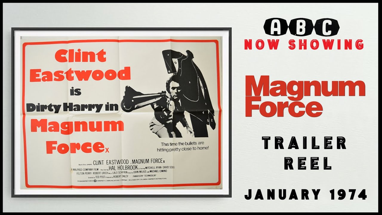 MAGNUM FORCE (January 1974 ABC Cinema Trailer Reel) -- Home Cinema ...