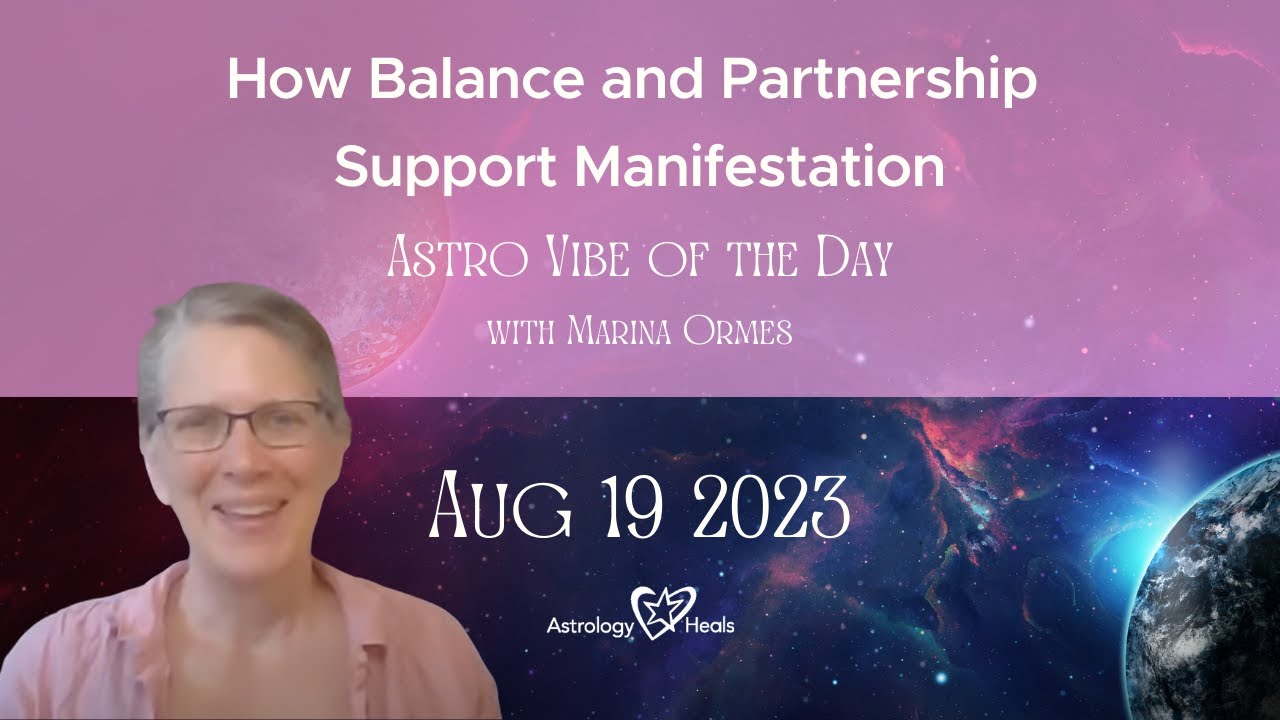 How Balance and Partnership Support Manifestation // Astro Vibe for ...