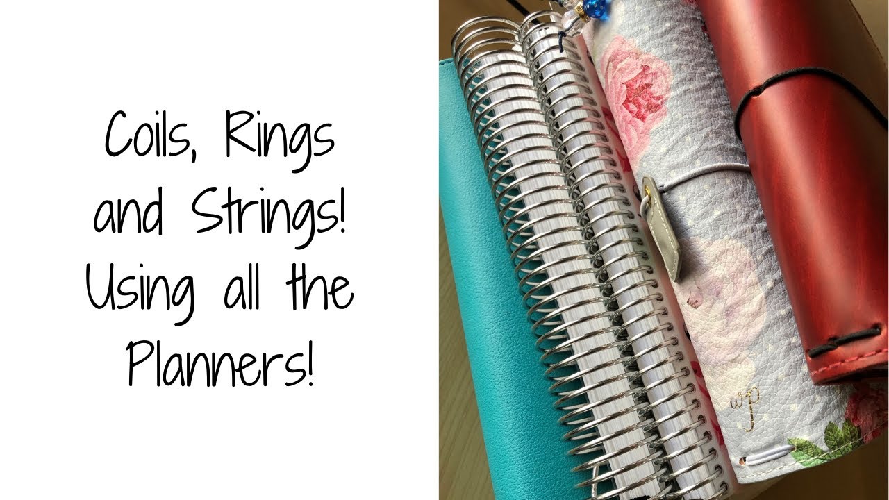 Coils, Rings, and Strings! Using ALL the planners! - YouTube