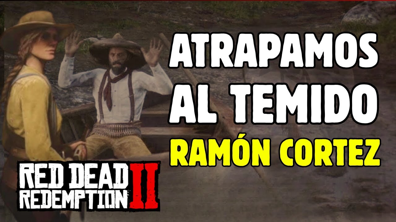 La captura de Ramón Cortez | RDR2 en su punto más intenso - YouTube
