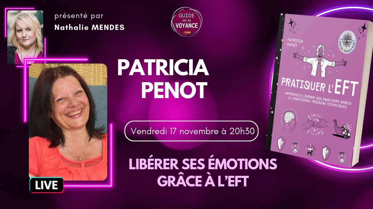 Libérer ses émotions grâce à l’EFT avec Patricia Penot - YouTube