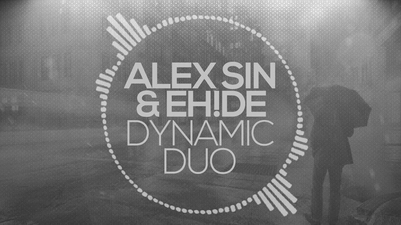 Alex Sin & EH!DE - Dynamic Duo - YouTube