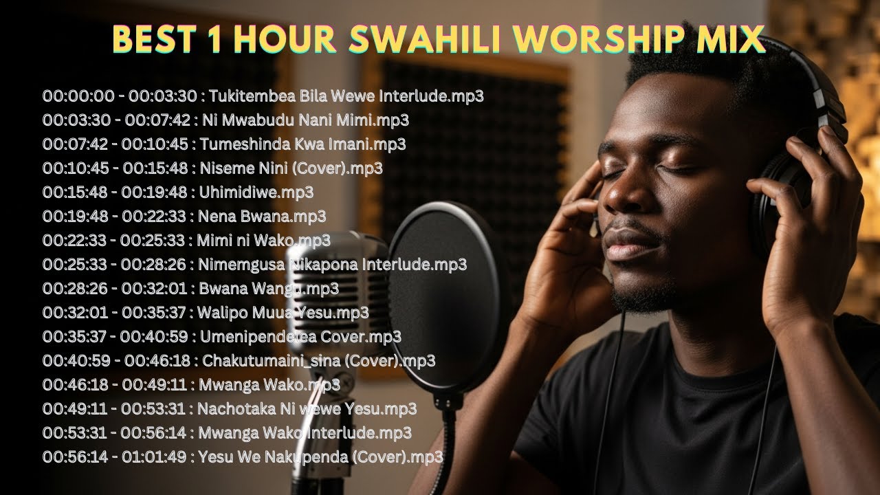 Best 1 Hour Swahili Worship Mix Powerful Praise Worship Songs - YouTube