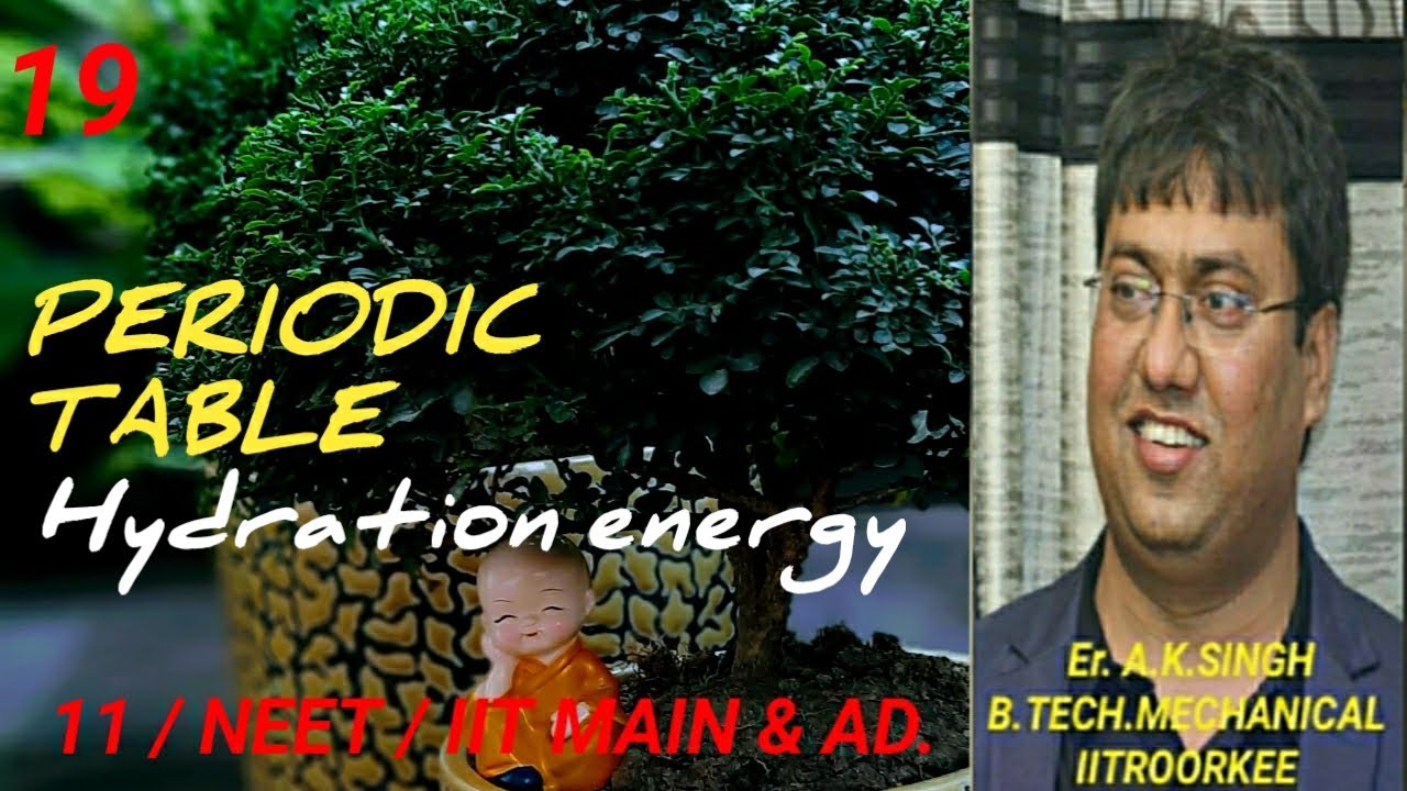 Hydration Energy Lecture_19_Periodic Table_NCERT_Board_NEET_IIT-JEE ...