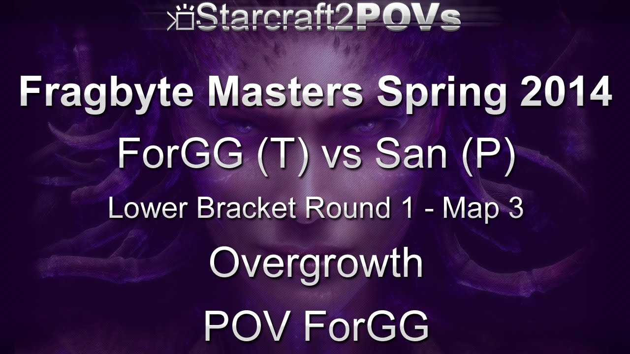 SC2 HotS - Fragbyte Masters 2014 - ForGG vs San - LB R1 - Map 3 ...