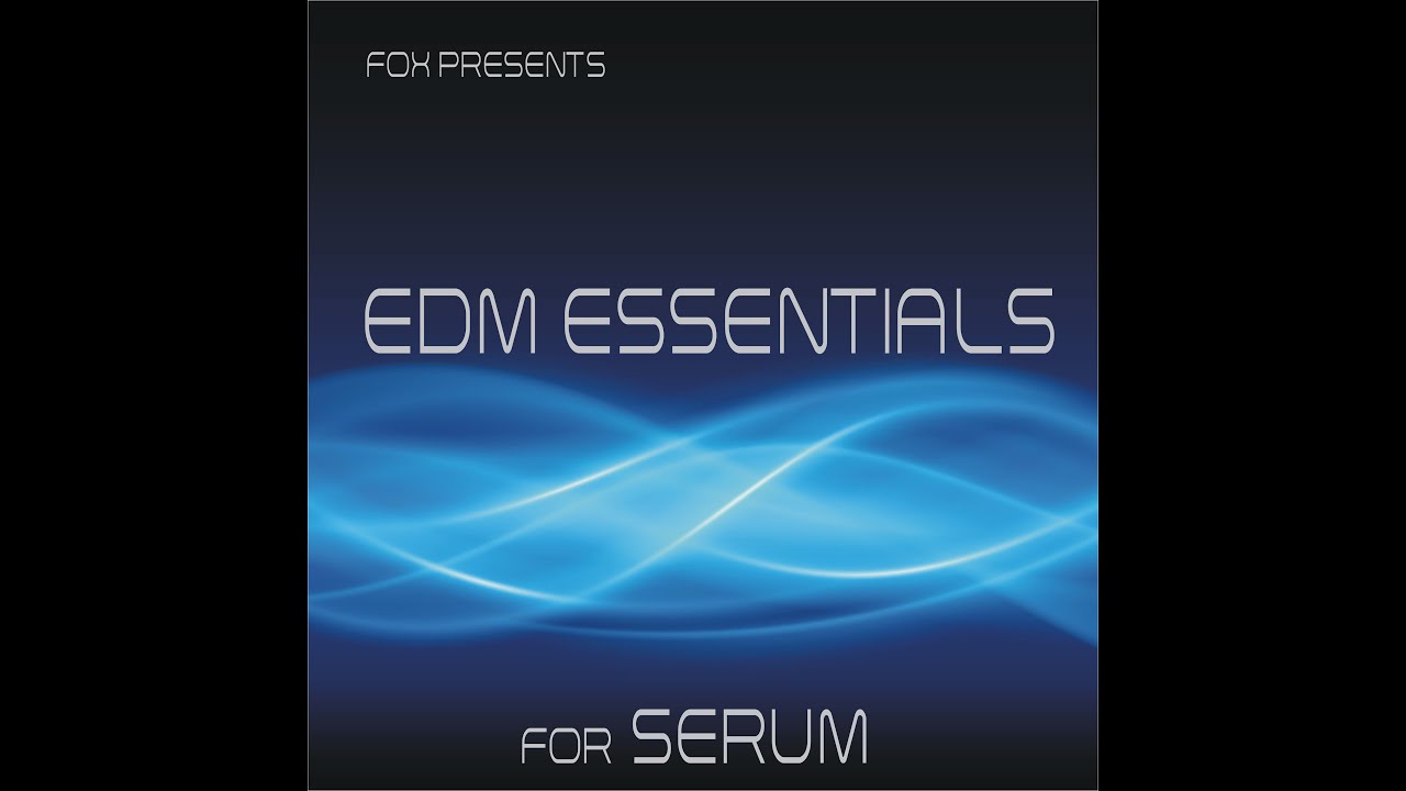 EDM Essentials - Serum Soundpack out now! - YouTube