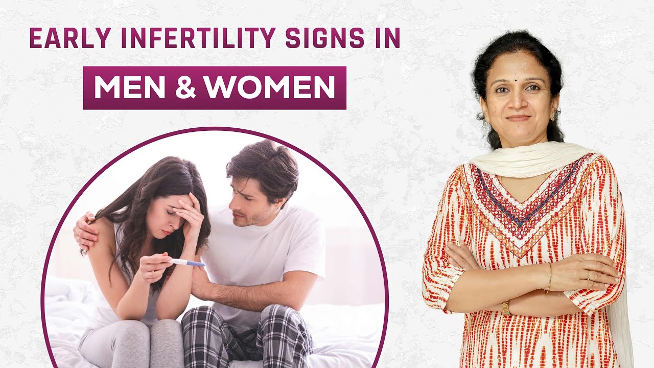 Early Signs of Infertility in Men & Women | Dr. Indu Madhusudan ...