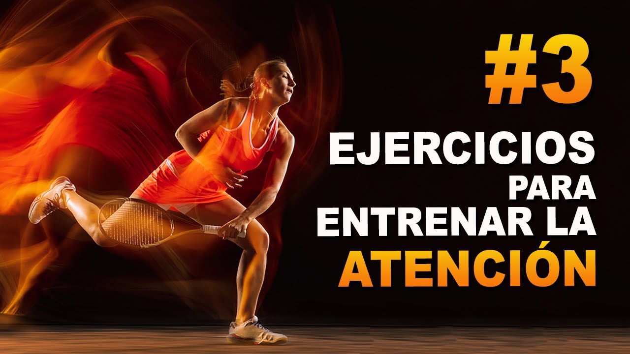 Ejercicios Para Entrenar La Atención Youtube