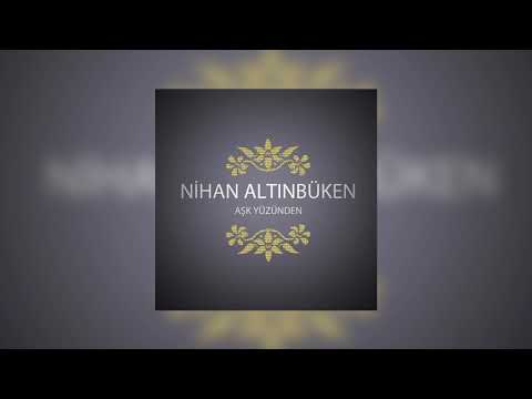 Nihan Altınbüken - Yalvarırım Sev Beni