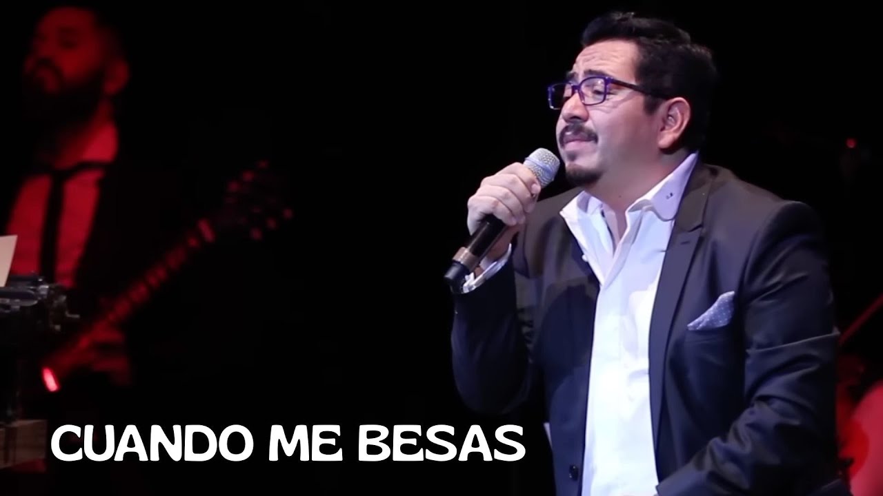 Cuando me besas-Carlos Macias-En vivo - YouTube