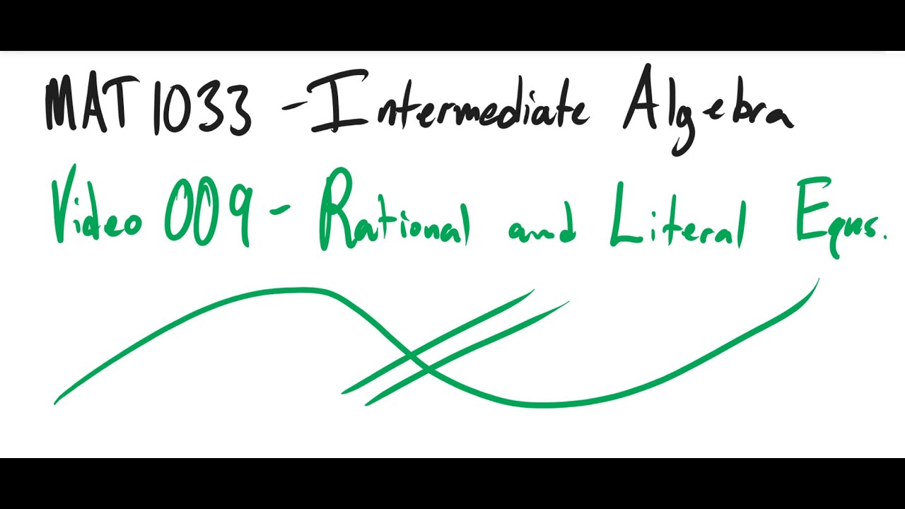 MAT 1033 Video 009 Rational and Literal Equations - YouTube