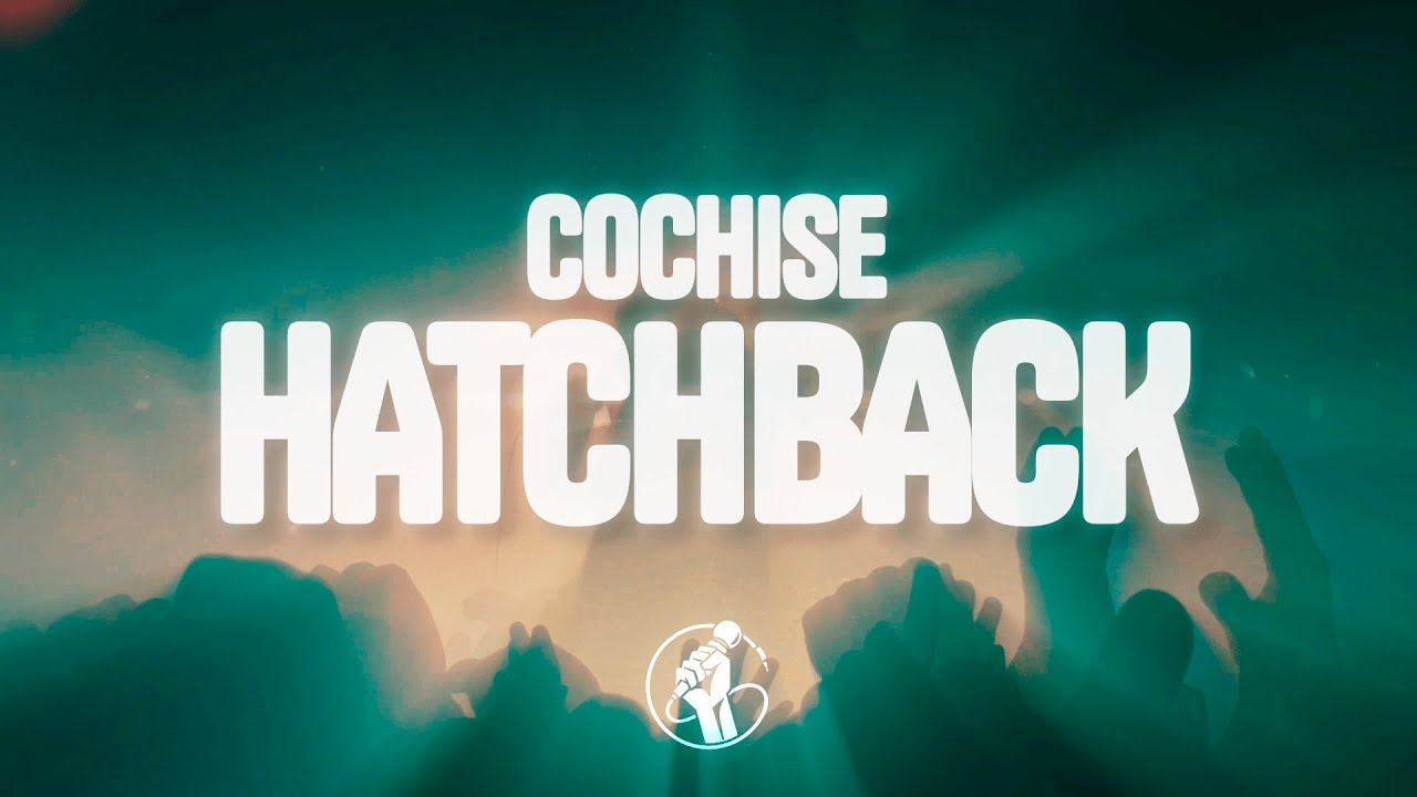 Cochise - Hatchback (Lyrics) - YouTube