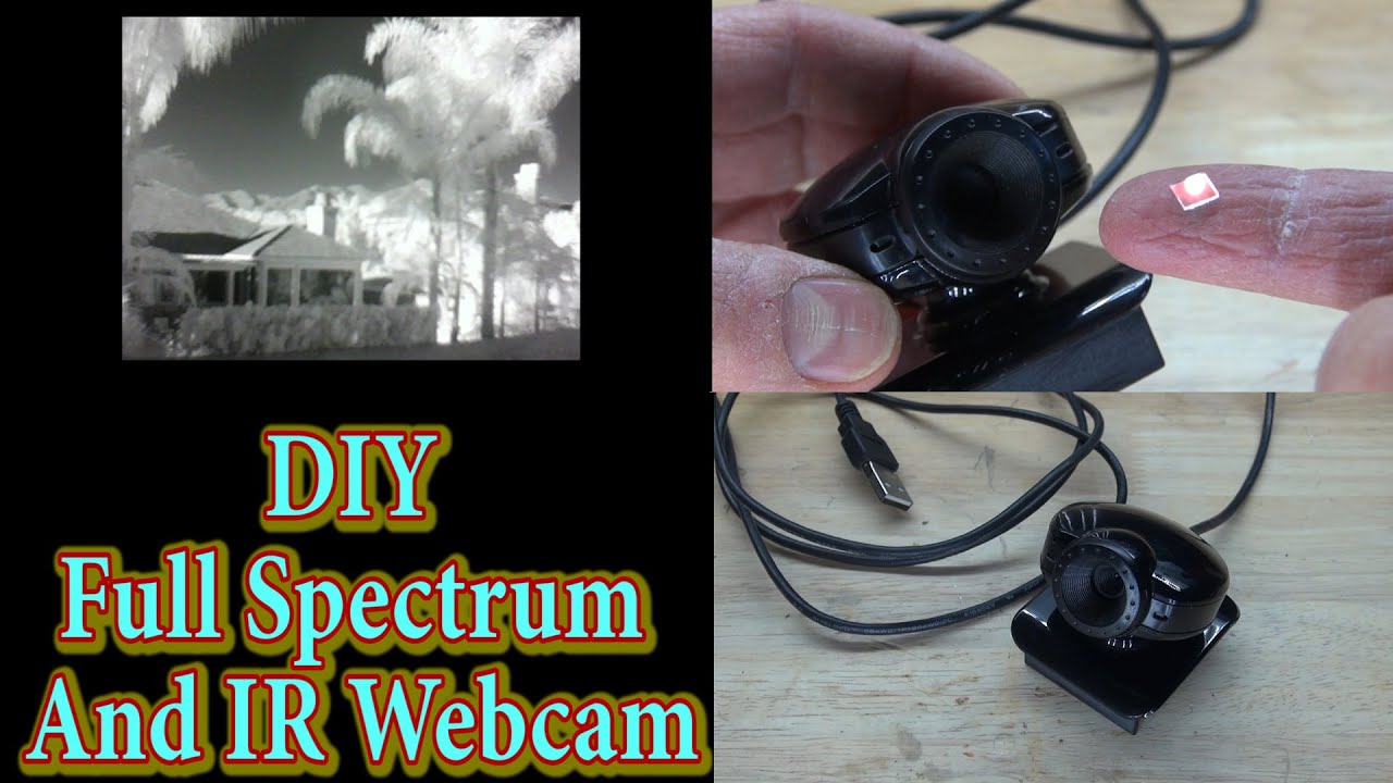 DIY Full Spectrum And IR Webcam - YouTube
