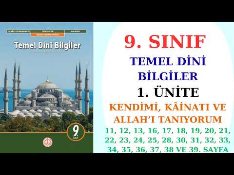 9. SINIF TEMEL DİNİ BİLGİLER DERS KİTABI 1. ÜNİTE KENDİMİ, KAİNATI VE ALLAH'I TANIYORUM