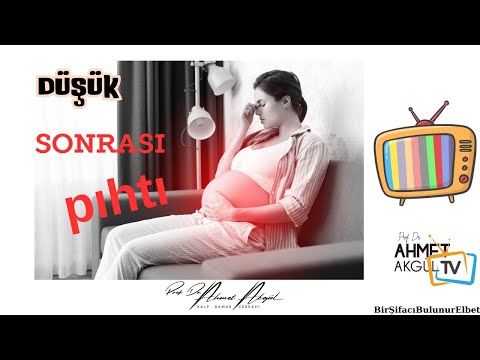 Hamilelikte DÜŞÜK ile PIHTI oluşur mu - Prof Dr Ahmet AKGÜL