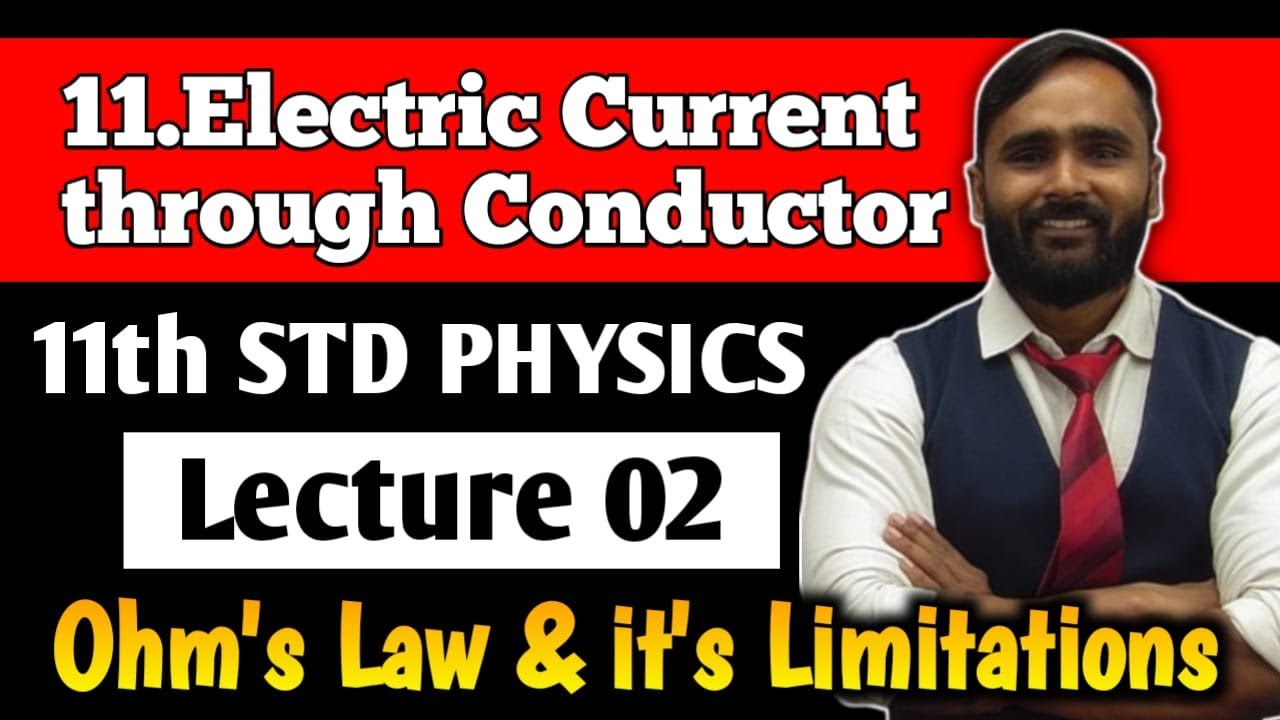 11th PHYSICS | 11.ELECTRIC CURRENT THROUGH CONDUCTOR | LECTURE 02 | Ohm ...