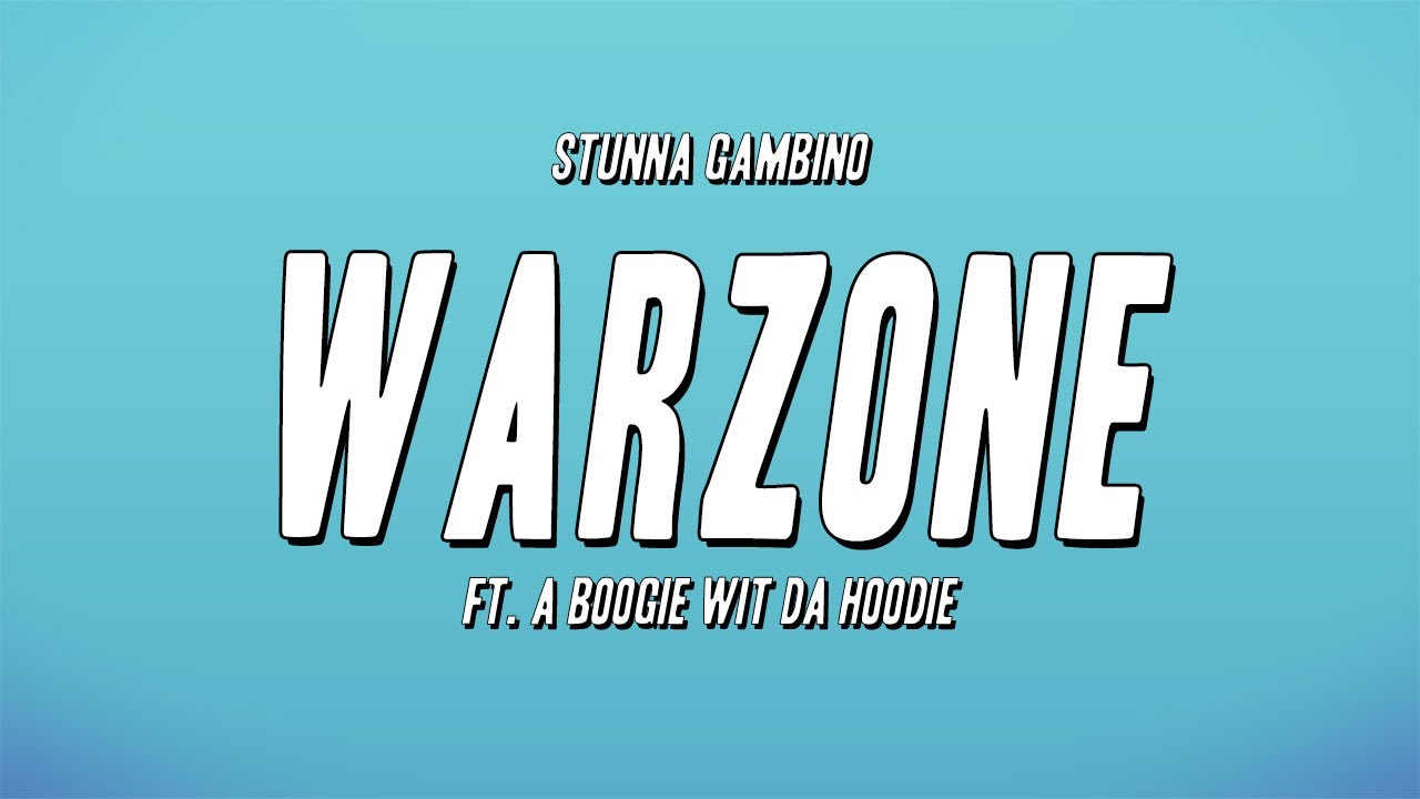 Stunna Gambino - Warzone ft. A Boogie wit da Hoodie (Lyrics) - YouTube
