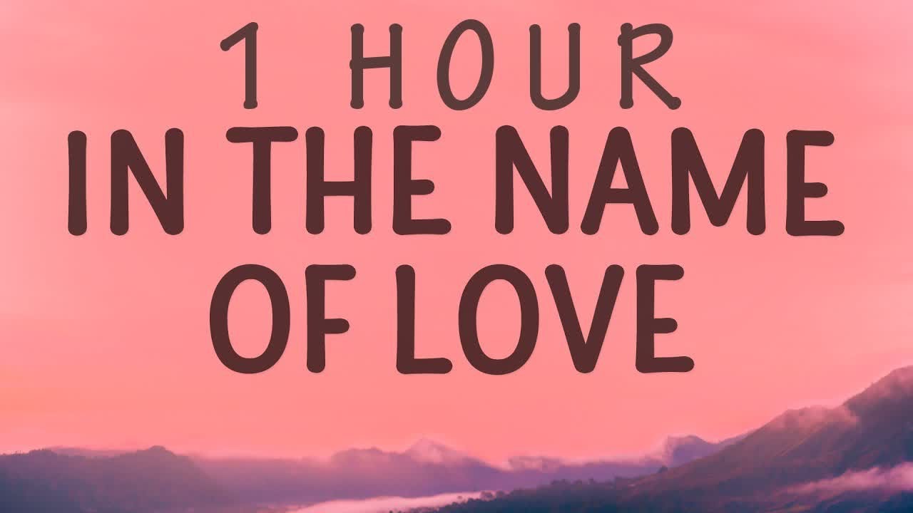 [1 HOUR 🕐 ] Martin Garrix, Bebe Rexha - In The Name Of Love (Lyrics ...
