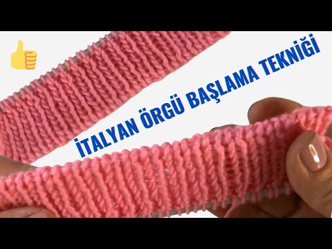 Örgü Başlangıçlarında Devrim! İtalyan Usulü Tekstil Tipi Örgü Başlama Tekniği 🧶 ✨