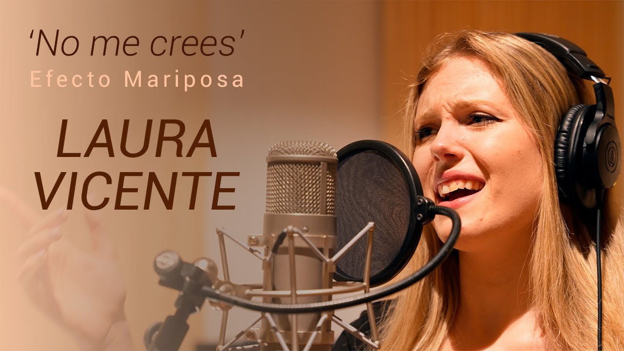 Laura Vicente - No me crees | Efecto Mariposa [Cover] - YouTube