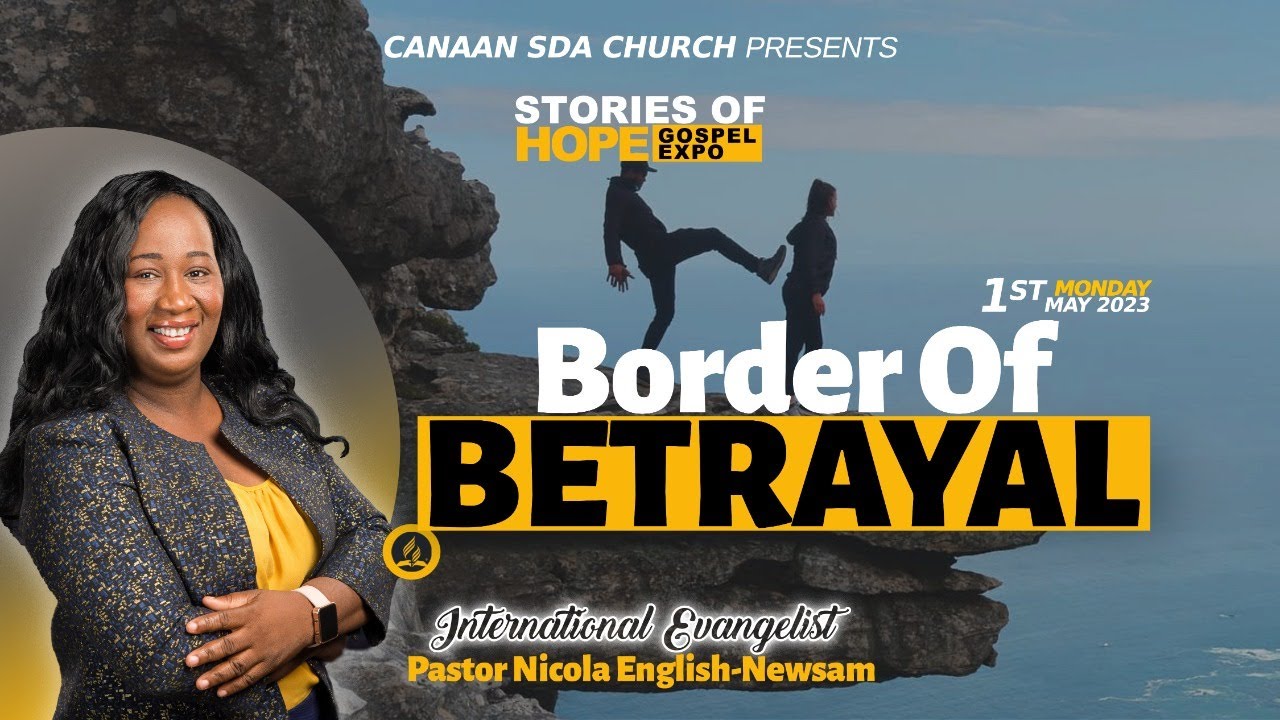 Border of Betrayal || Pastor Nicola English-Newsam || Stories of Hope ...