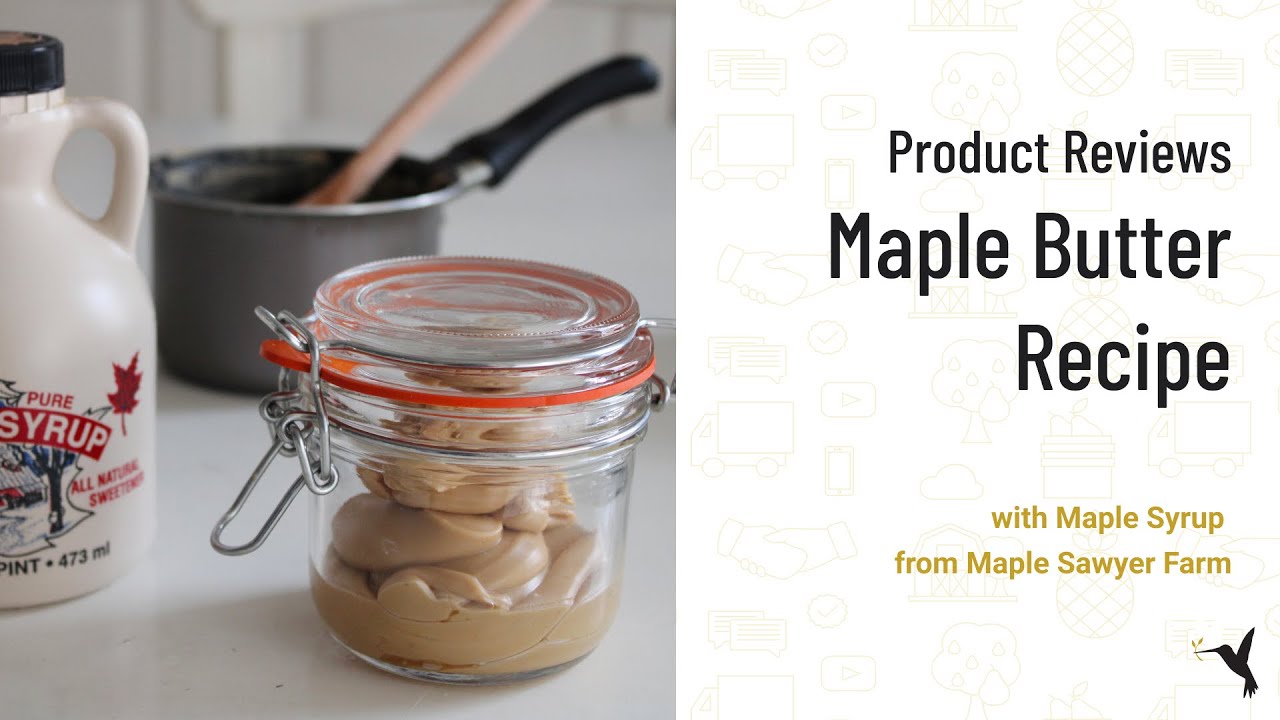 Maple Butter Recipe with Sawyer's Maple Syrup - YouTube
