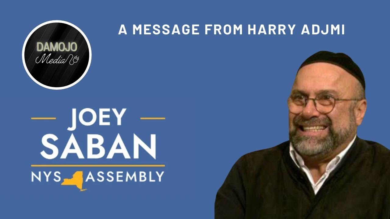 Vote for Joey Saban for NYS - A Message from Harry Adjmi - YouTube