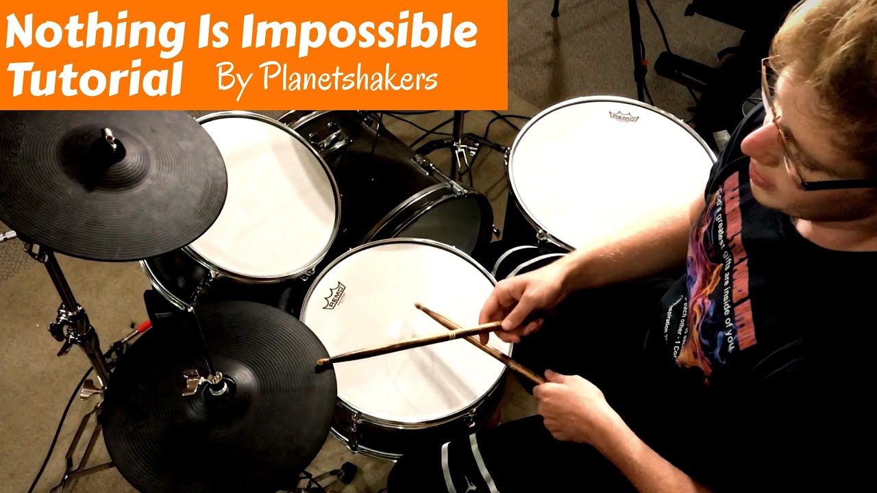 How to Play Nothing Is Impossible by Planetshakers on Drums | (tutorial ...