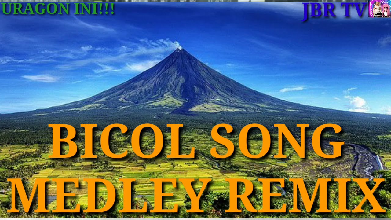 BICOL SONG MEDLEY REMIX.... - YouTube