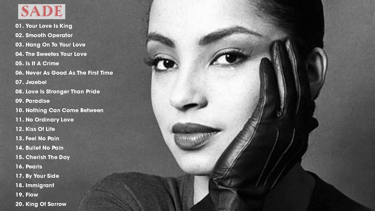 SADE Greatest Hits Full Album 2018 - Best Songs Of SADE - YouTube