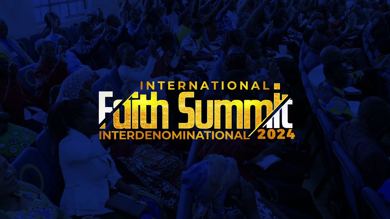 INTERNATIONAL FAITH SUMMIT 2024 || DAY 3 : MORNING SESSION: 1 II ...