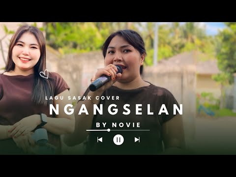 NDAK SILI MUK PETE SAK LAINAN KAKAK 🥹LAGU SASAK BIKIN BAPER NGANGSELAN NOVIE disya musik