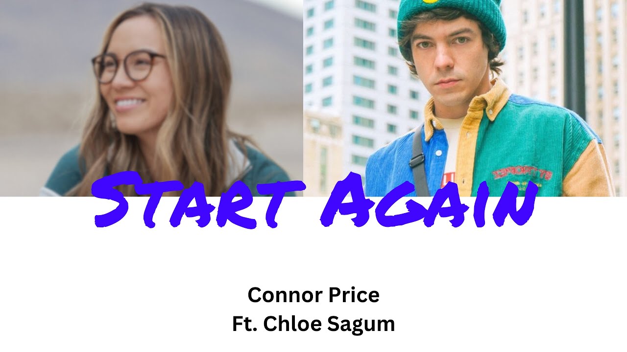 Start Again - Connor Price ft. Chloe Sagum LYRIC VIDEO @lymlu - YouTube