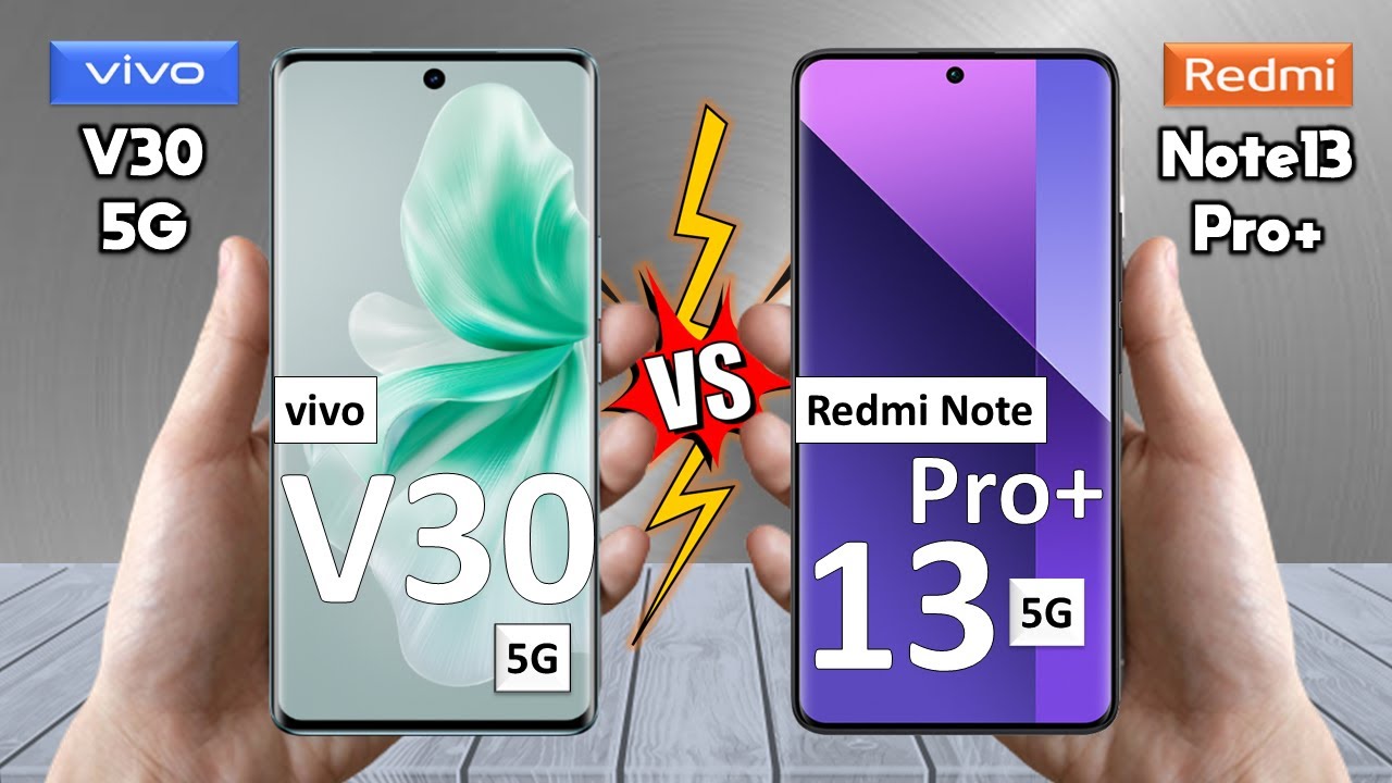 vivo V30 Vs Redmi Note 13 Pro Plus - Full Comparison 🔥 Techvs - YouTube