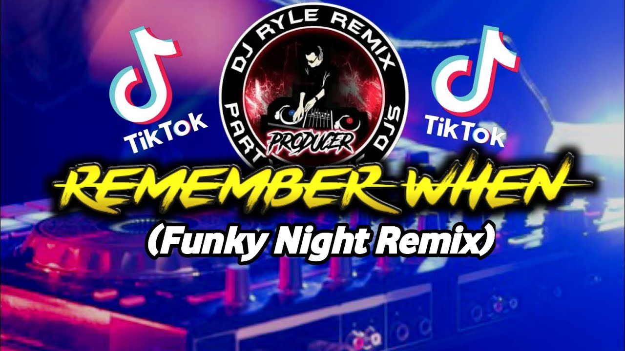 REMEMBER WHEN | FUNKY NIGHTS | DJ RYLE REMIX #viral - YouTube