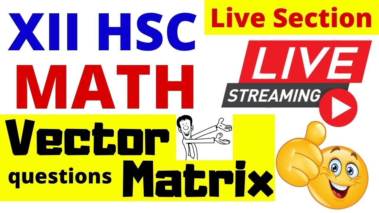 12 HSC Maths questions on Vectors and Matrix Questions Solve Live - YouTube