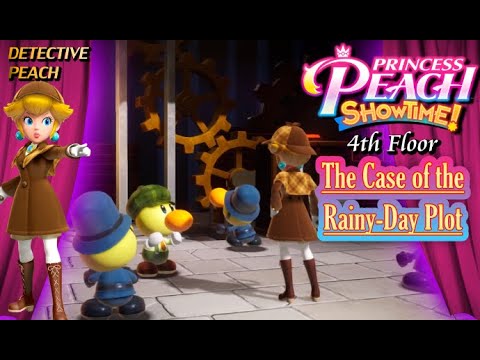Princess Peach: Showtime! | 4th Floor - The Case of the Rainy-Day Plot ...